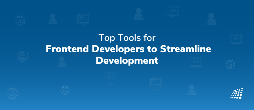 Tools For Frontend Developers To Streamline Development 5451